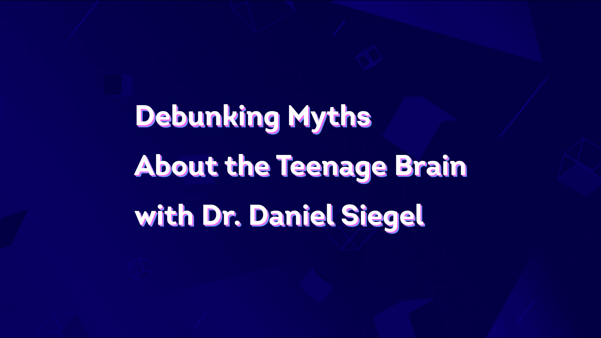 Dr. Daniel Siegel Debunks Myths About the Teenage Brain - PBS News ...