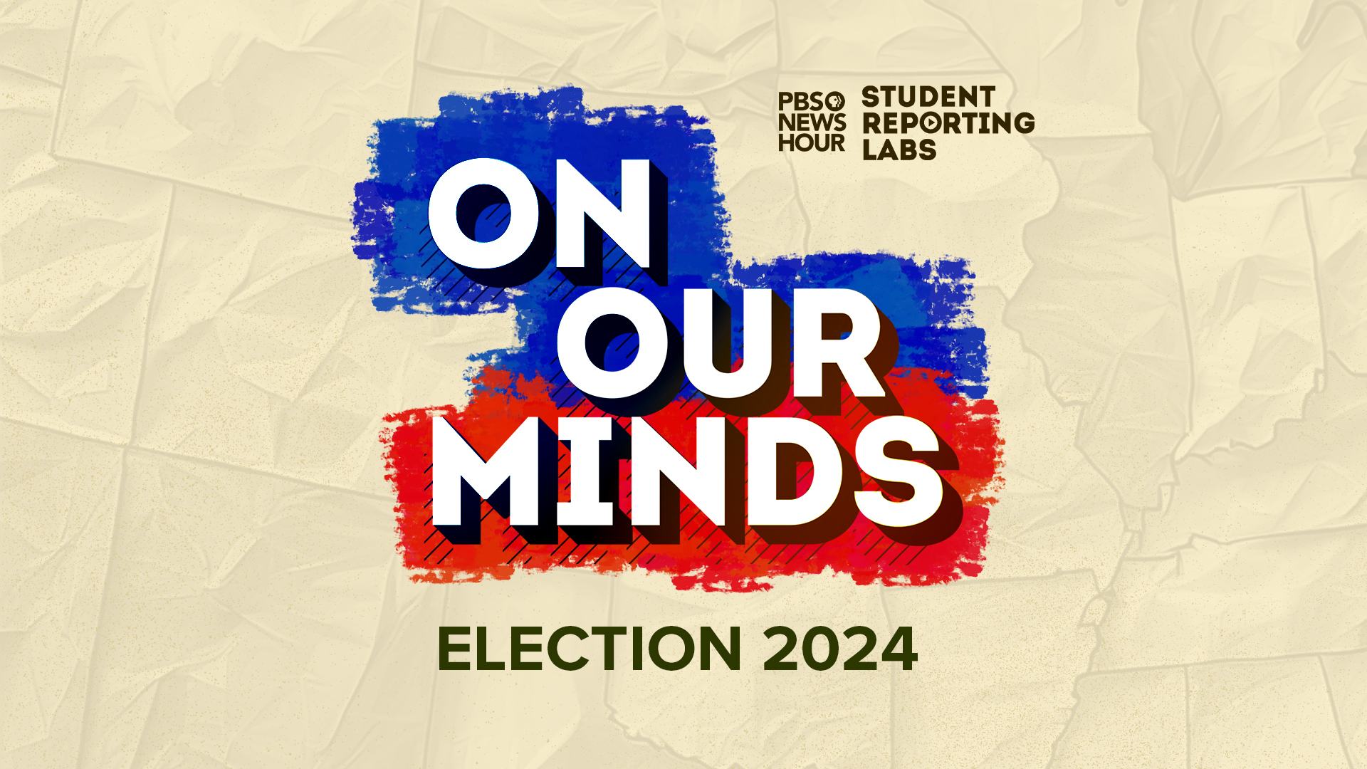 Introducing On Our Minds: Election 2024, special podcast season from PBS News Student Reporting ...